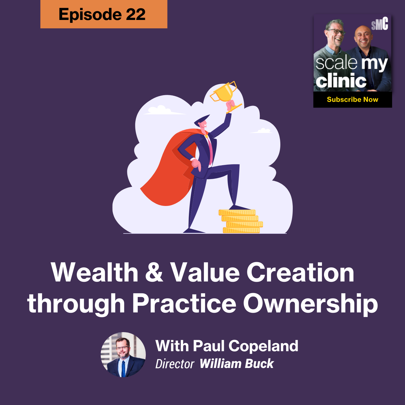 Wealth & Value Creation through Practice Ownership with Paul Copeland ...